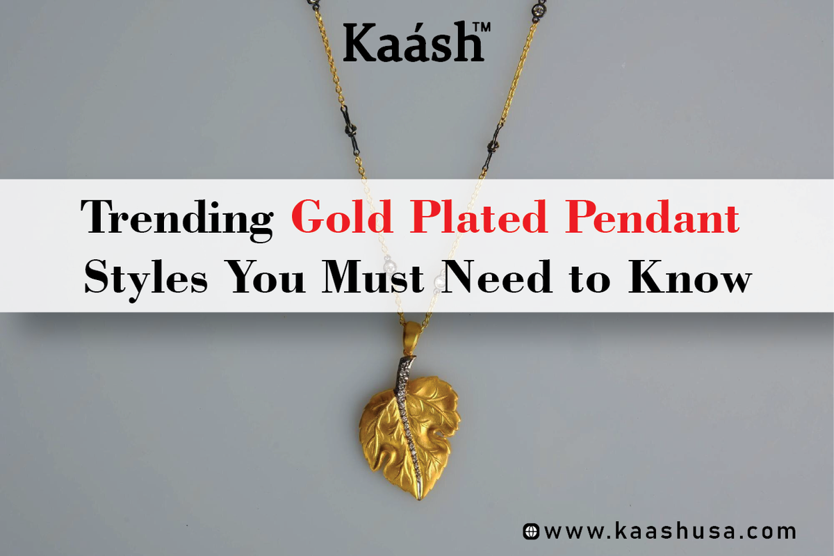 Trending Gold Plated Pendants Styles – Kaashusa